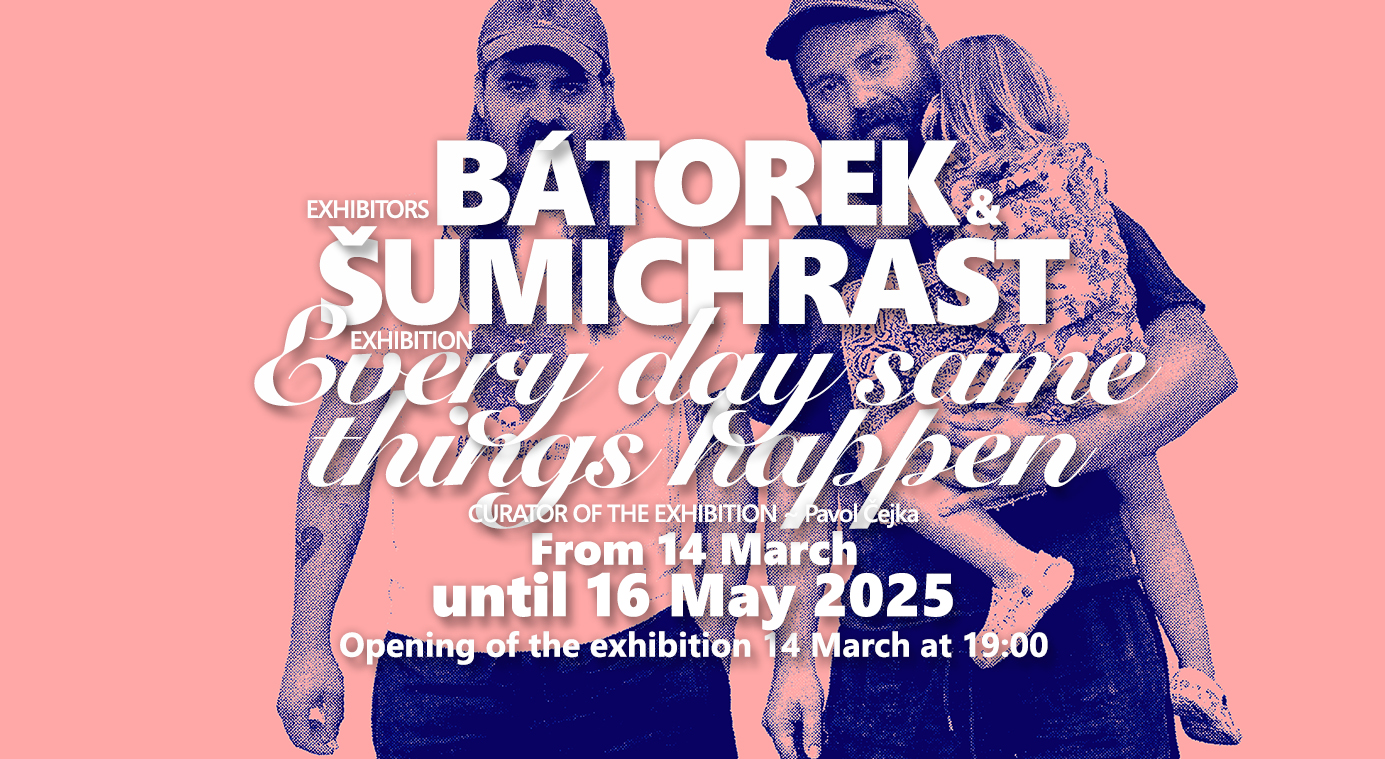 14 March 2025 – The opening of Ján Bátorek’s & Michal Šumichrast’s ...